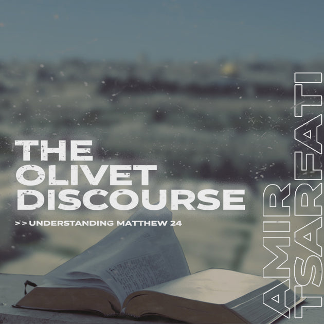 The Olivet Discourse – Behold Israel