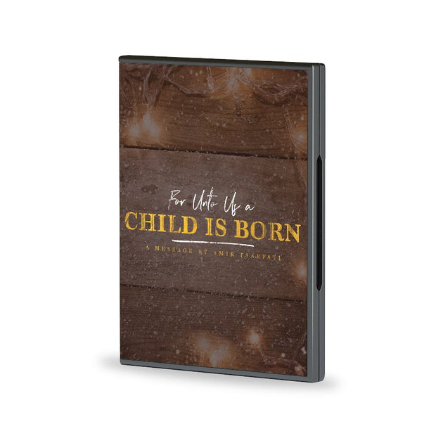 For Unto Us a Child is Born – Behold Israel
