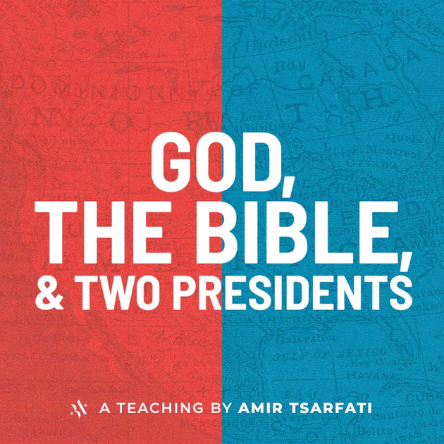 God, The Bible, & Two Presidents – Behold Israel