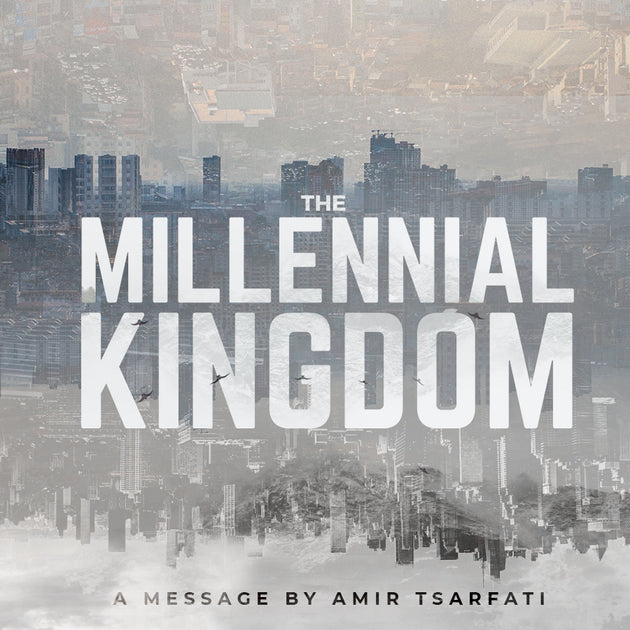 The Millennial Kingdom – Behold Israel