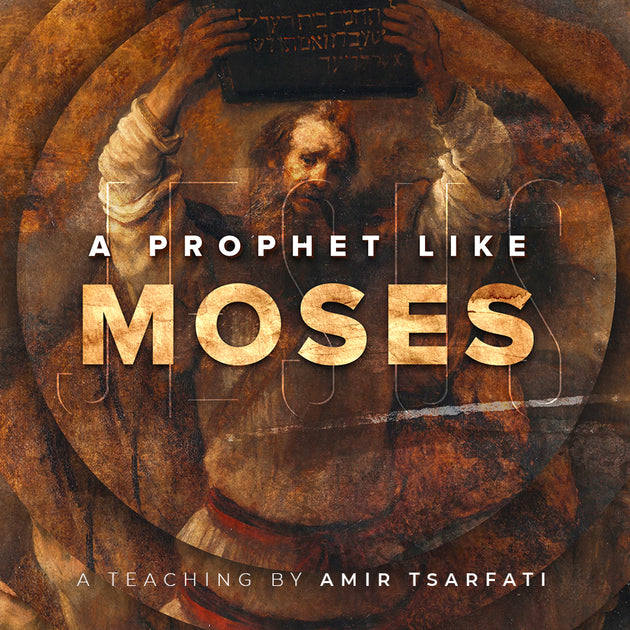A Prophet Like Moses – Behold Israel